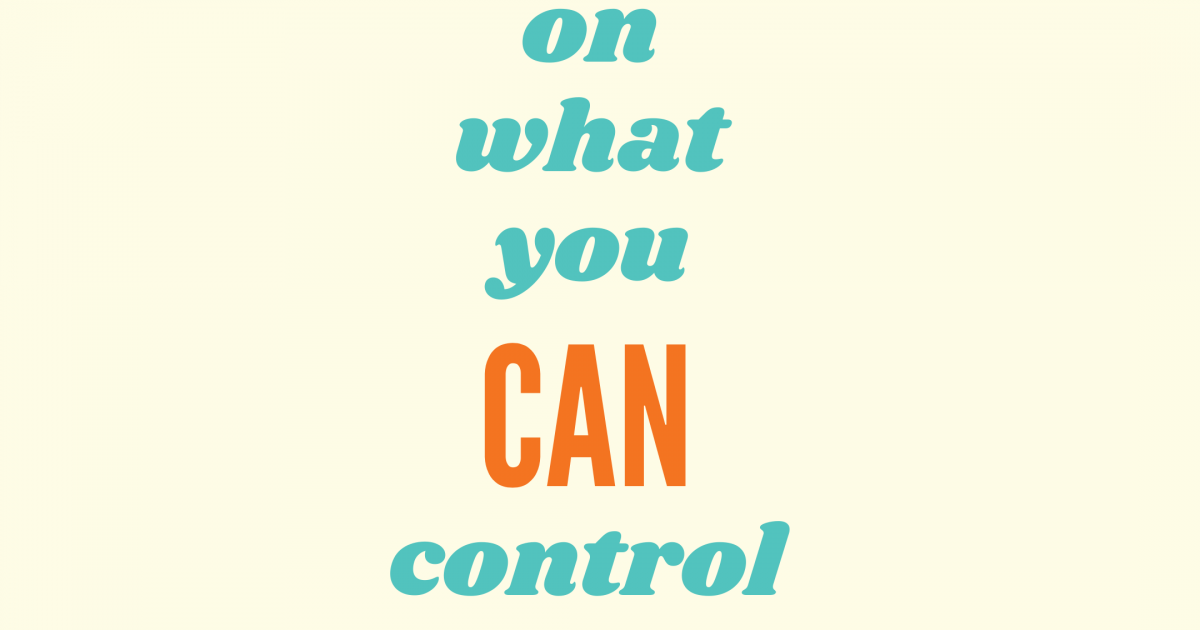 Focus On What You CAN Control - Erica Diamond